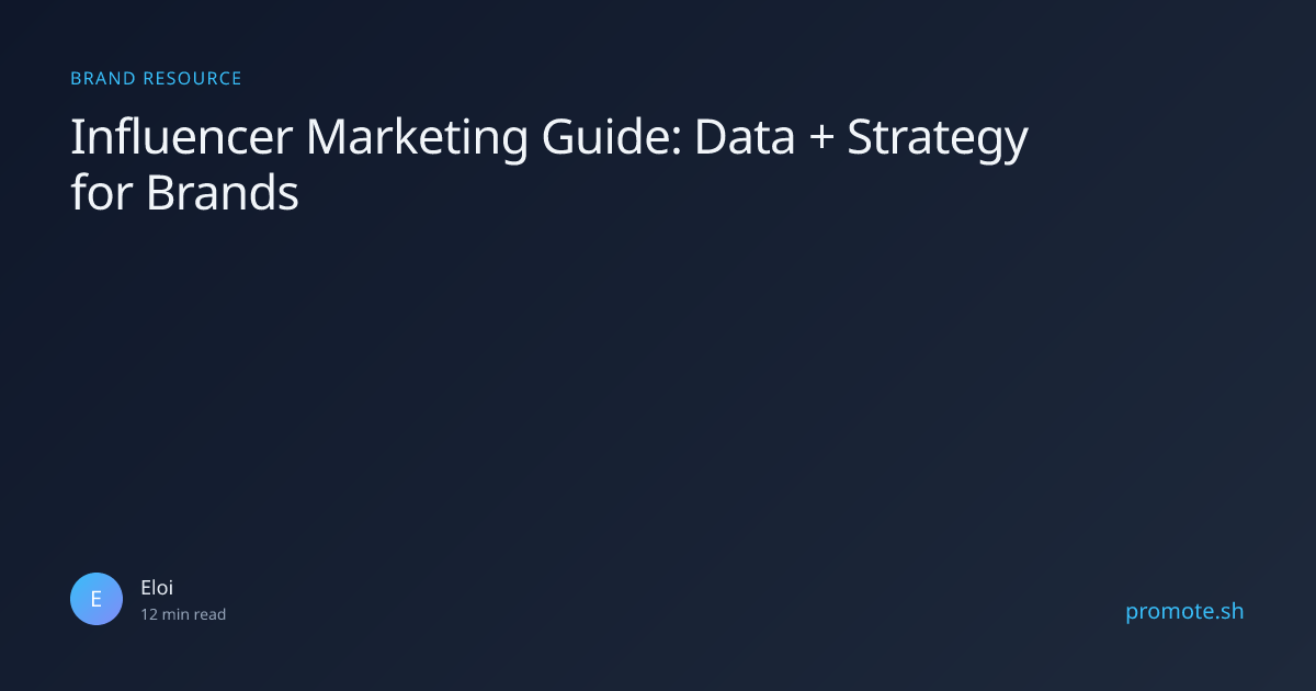 Influencer Marketing Guide: Data + Strategy for Brands | Promote Blog